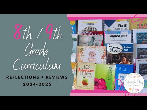 8TH / 9TH GRADE HOMESCHOOL CURRICULUM WRAP UP | End of Year 2024-2025 Reflections and Reviews