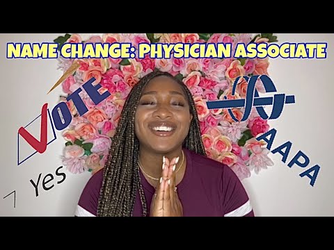 PHYSICIAN ASSOCIATE: Physician Assistant Name Change. What This Means & When It'll Be Implemented ๐