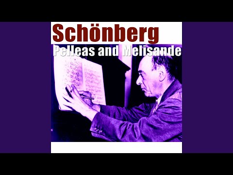 Pelleas and Melisande, Op. 5: I. Lento - Allegro