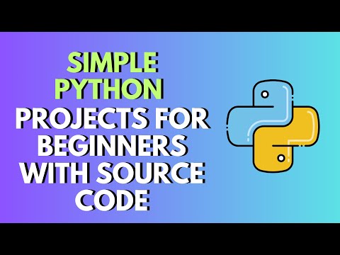 Simple Python Projects for Beginners with Source Code - Python Projects for Kids