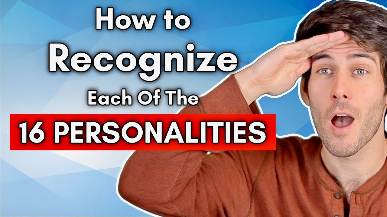 How to Recognize Each of the 16 Personalities!
