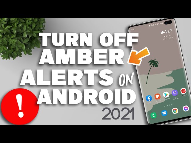 AMBER alerts: How to turn off AMBER alerts on Android?