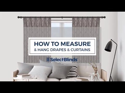 How to Measure Drapes and Curtains