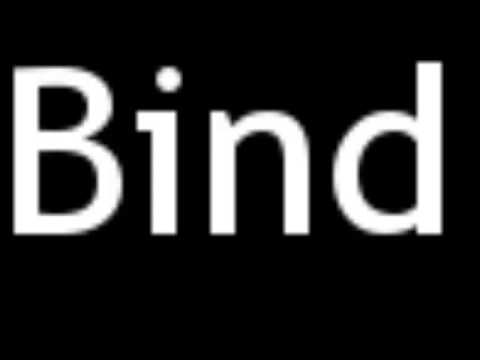 How to Pronounce Bind