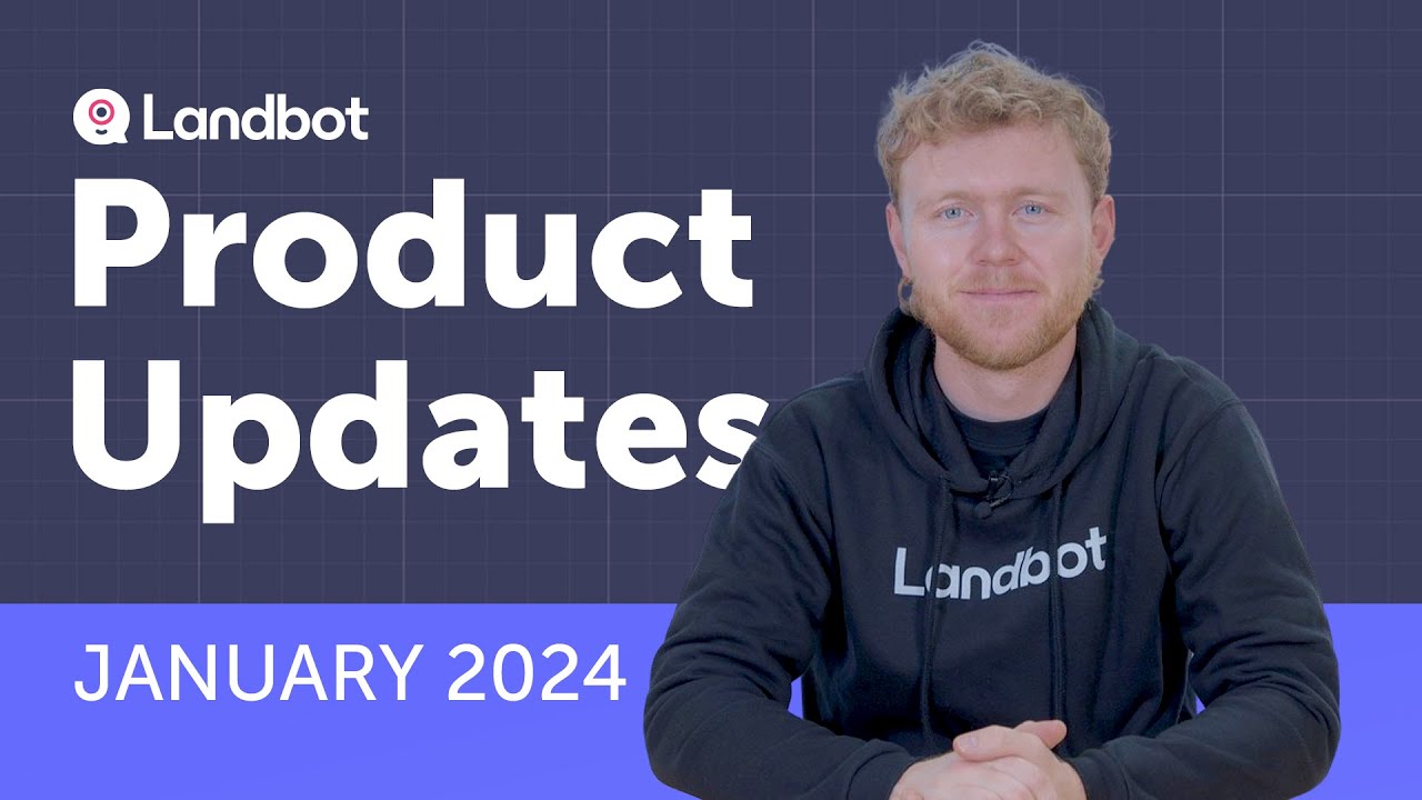 Landbot Updates | January 2024