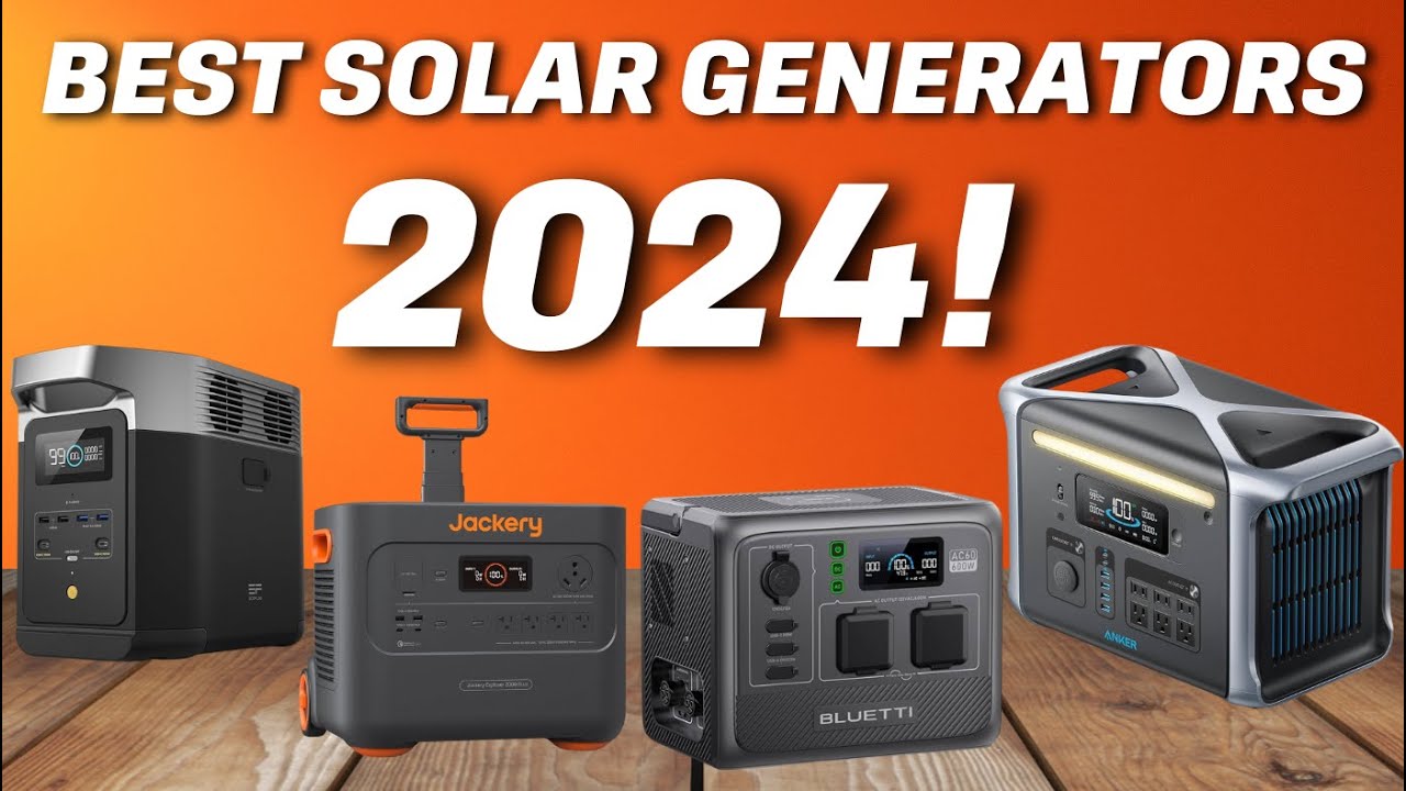 Top 5 Best Solar Generators 2024  - Which One Is Best?