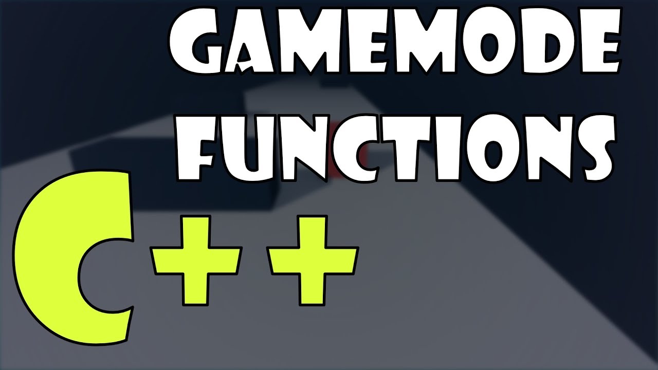 UE4 / Unreal Engine 4 Make a Game C++ Edition - #06 C++ GameMode Functions