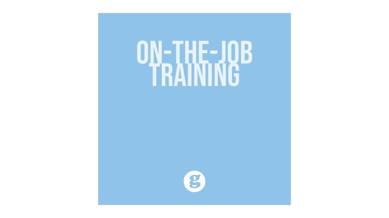 On-the-Job Training