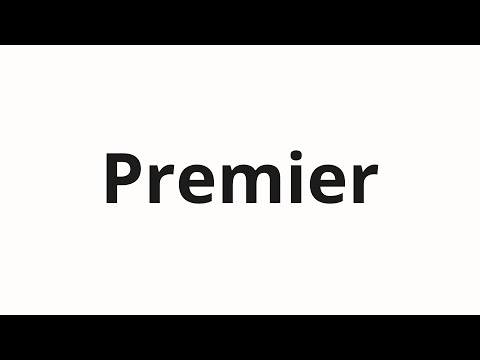 How to pronounce Premier