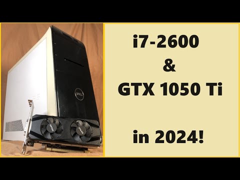 More Budget Gaming in 2024! GTX 1050 Ti & i7-2600