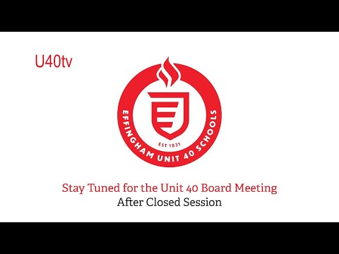 AFTER Closed Session Effingham Unit #40 Board of Education Meeting: June 23, 2025
