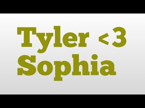 Tyler ≺3 Sophia meaning and pronunciation