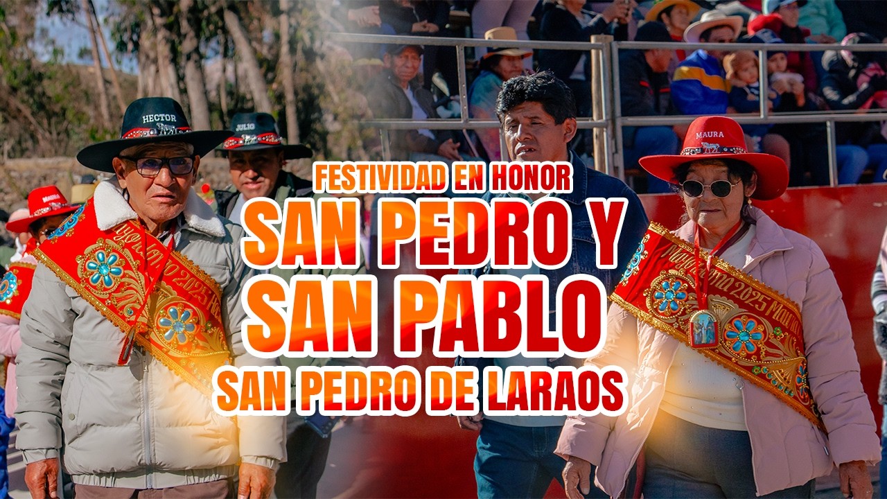 Festividad en Honor a San Pedro y San Pablo  | San Pedro de Laraos Hri  | Dia 29 de Junio 2025