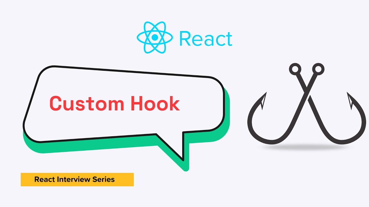 How to Create a Custom Hook | React Interview Series