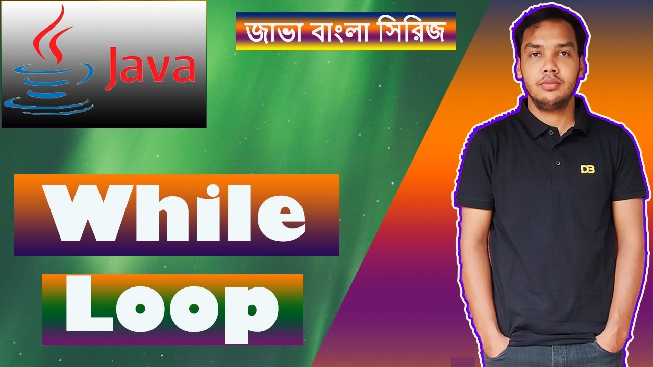 Java Bangla tutorial- 20 - While Loop