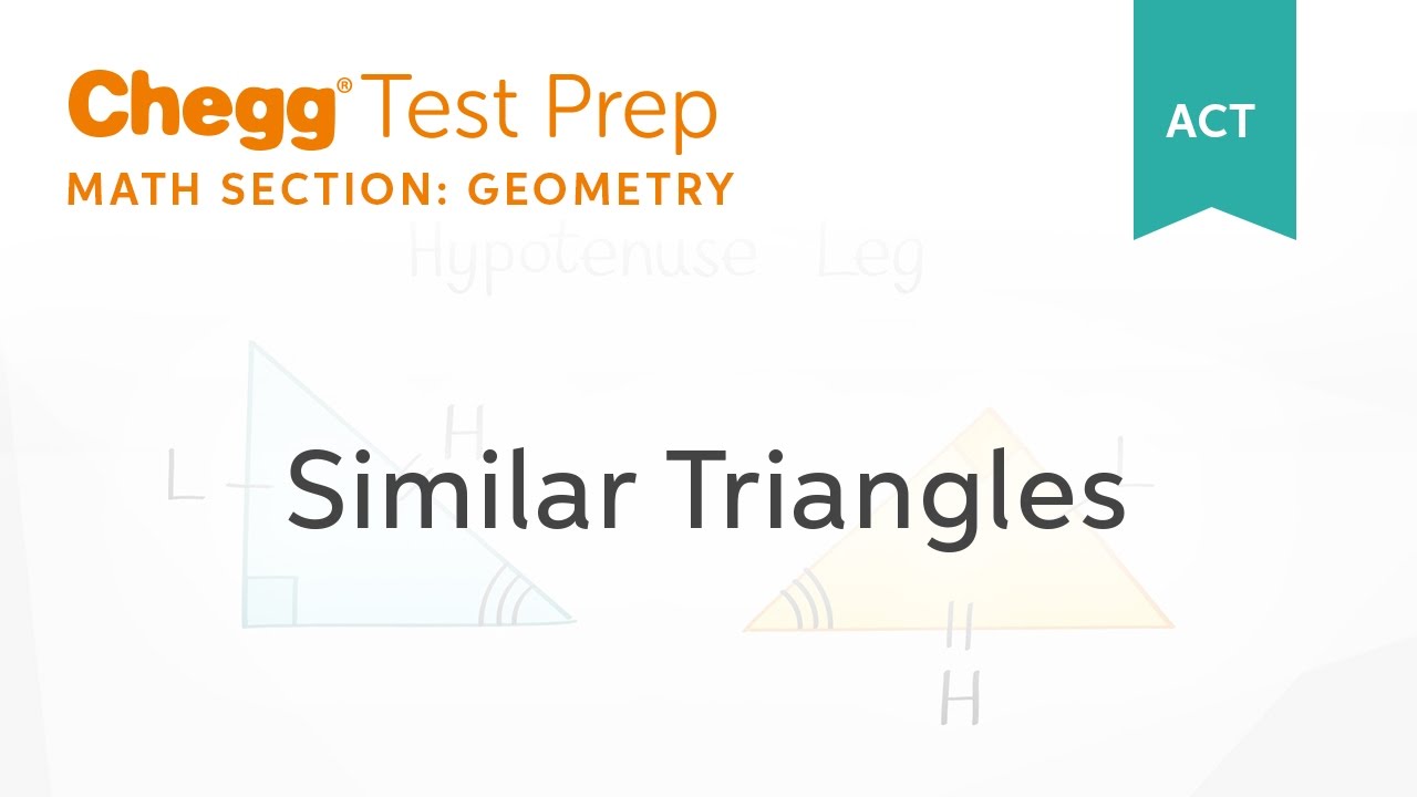 ACT Geometry: Similar Triangles - Chegg Test Prep
