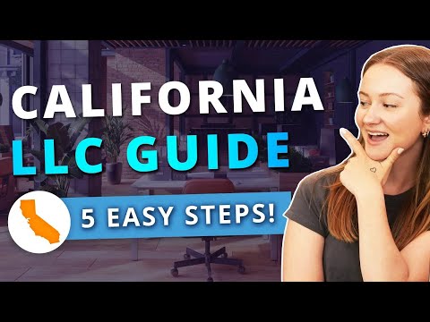 California LLC - How to Start an LLC in California in 2025 (Updated Step by Step Guide)