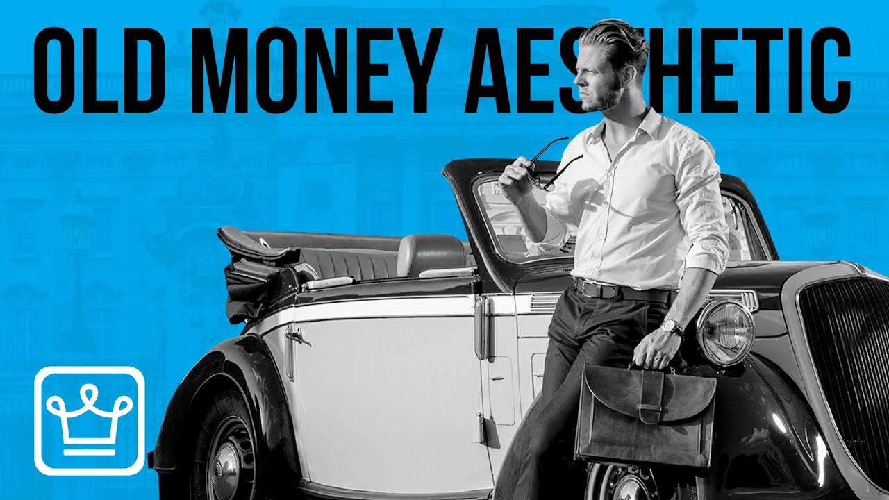 15 Things That Are OLD MONEY AESTHETIC