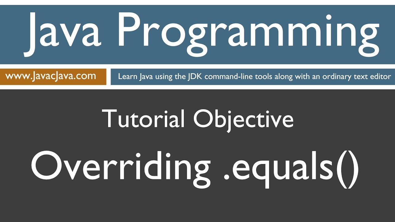 Learn Java Programming - Overriding the .equals() Method Tutorial
