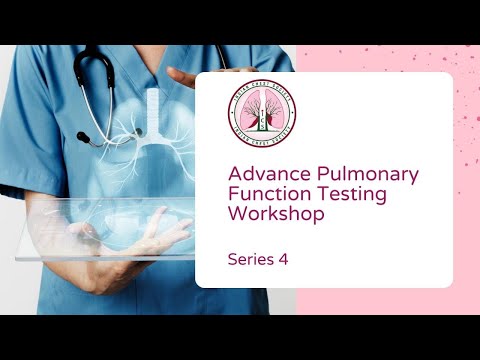 Advanced Pulmonary Function Testing Workshops - Series 4