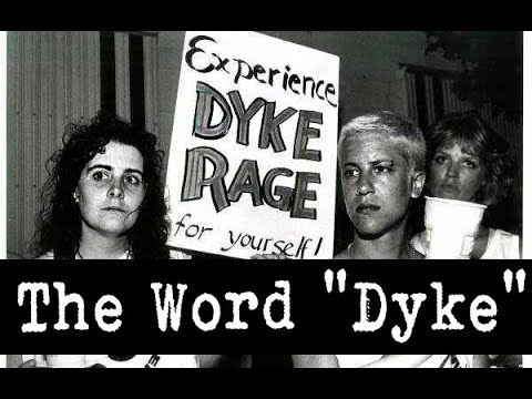 The History of the Word "Dyke" (and should we be using it?)