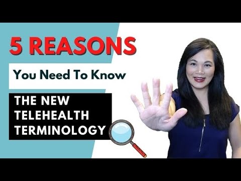 5 Reasons You Need To Know About The New Telehealth Terminology