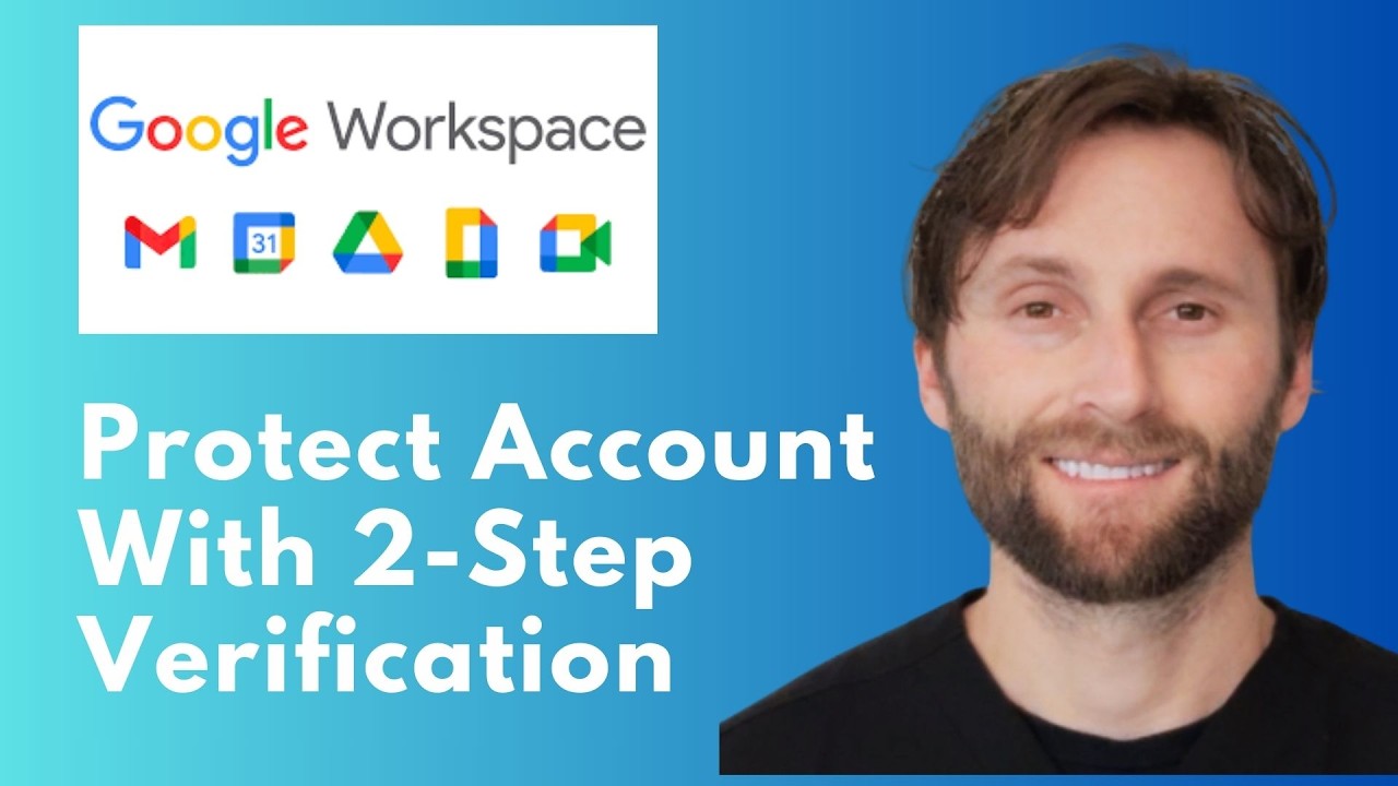 How to Set Up Google 2-Step Verification to Protect Your Google Workspace Account [Full Guide 2026]