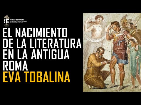 El nacimiento de la Literatura Latina en la Antigua Roma. Eva Tobalina