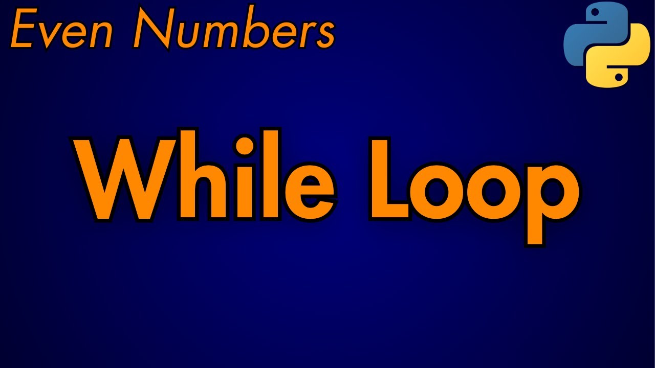 Python Program To Print Even Numbers Using While Loop