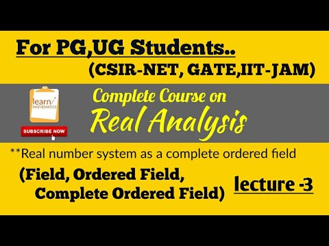 Field, Ordered Field and Complete Video Lecture - Crash Course for Mathematics