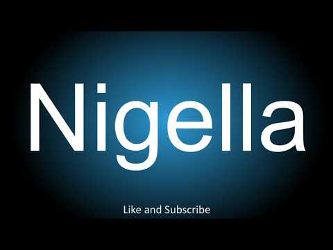 How to correctly pronounce - Nigella.