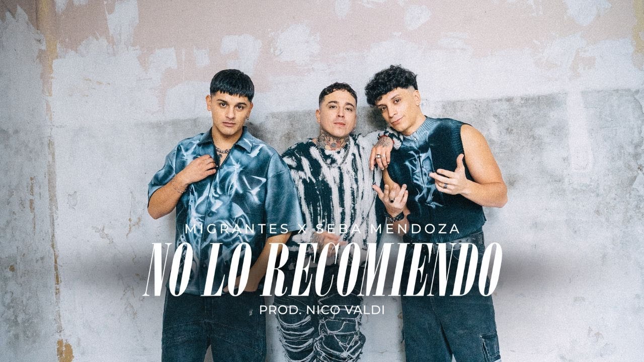 Lyrics & Translations of NO LO RECOMIENDO by Migrantes & Seba Mendoza ...