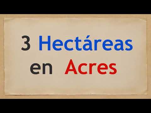 How much is 3 hectares in acres?