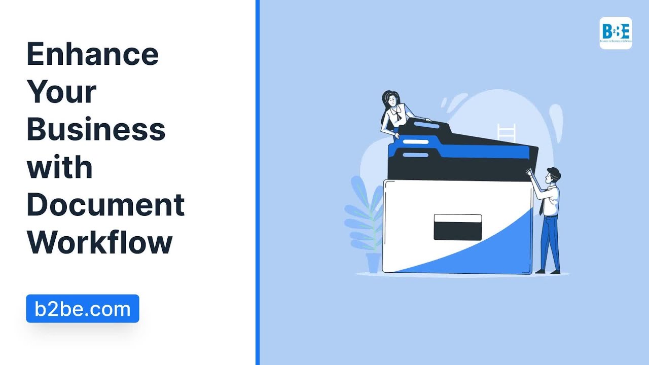 Enhance Your Business with Document Workflow | B2BE