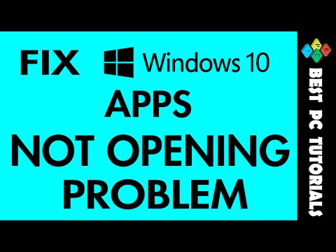 Fix Windows 10 Apps Not Opening Problem