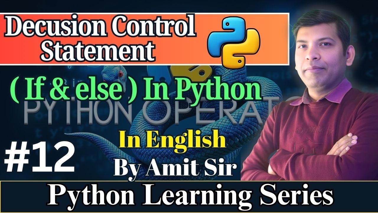 #12 Decision Control Statement (If & Else) in Python with Example | Python Tutorial for Beginners