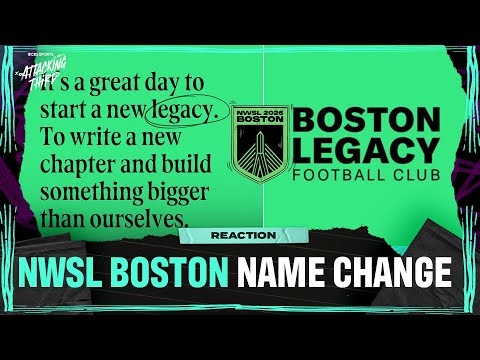 NWSL Boston RENAMED | City of CHAMPIONS | NWSL expansion sides toe-to-toe | Attacking Third
