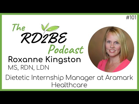The RD2BE Podcast - Roxanne Kingston - Aramark Distance Dietetic Internship