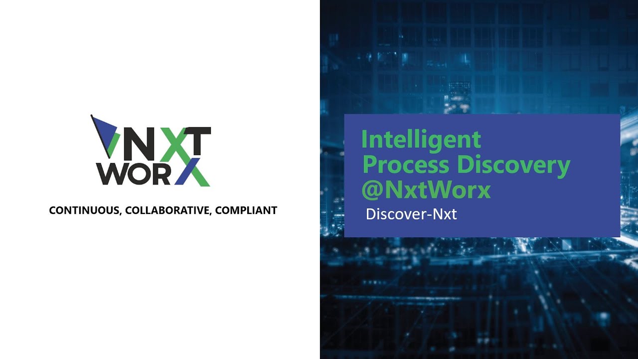 Introduction to Discover Nxt, Automated Process Discovery Solution