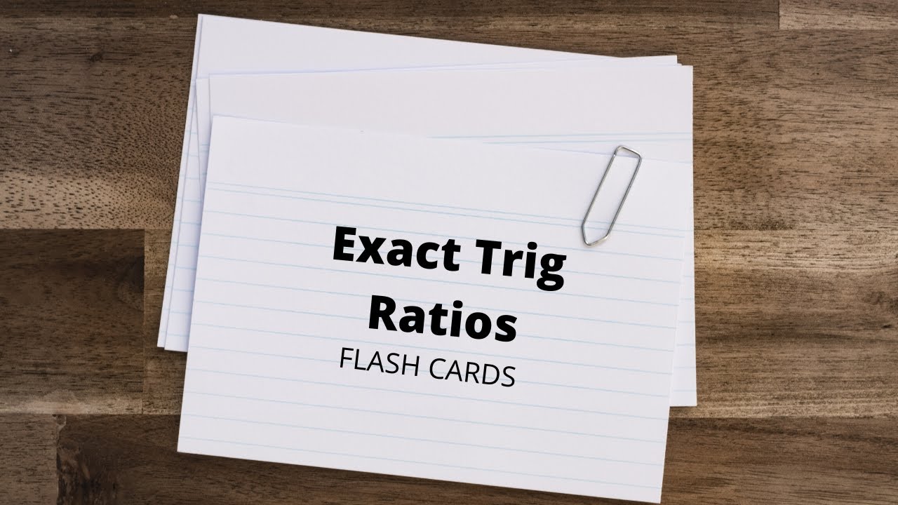 Exact Trig Ratios Flash Cards