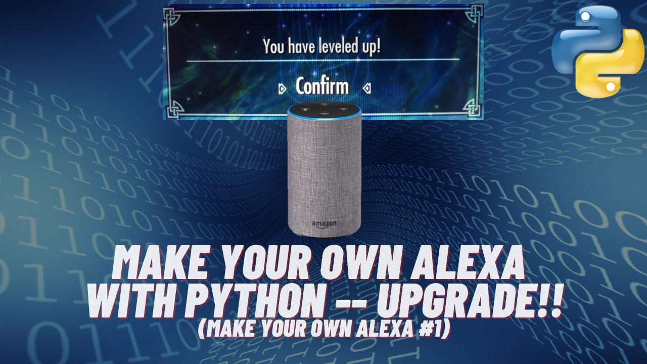 Make Your Own Alexa with Python -- UPGRADED!! | #119 (Make Your Own Alexa #1)