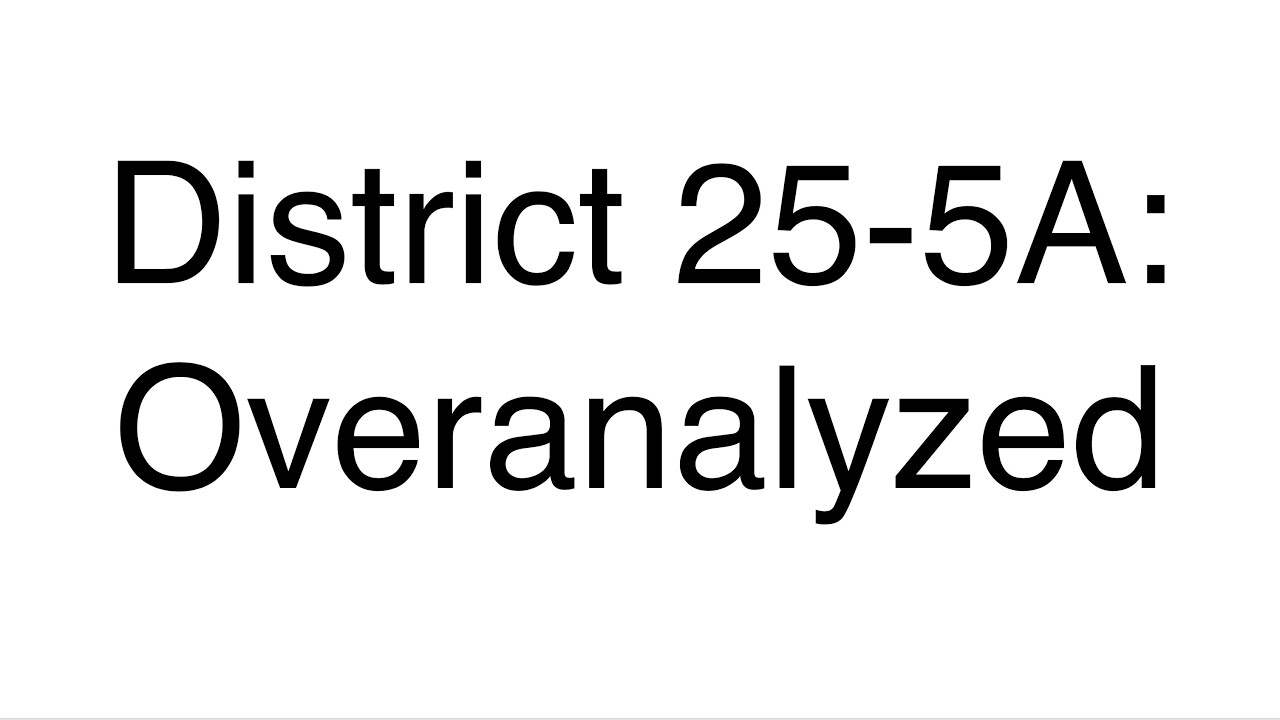District 25-5A: Overanalyzed