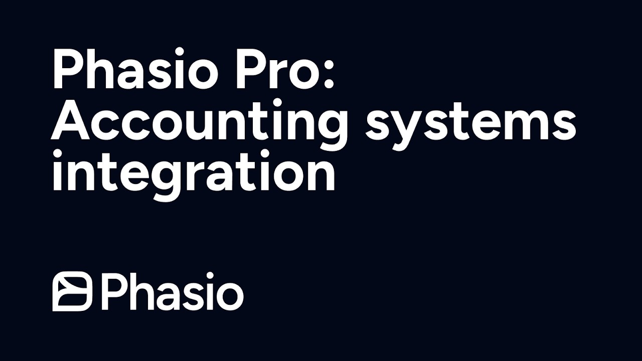 Phasio Pro: Accounting System Integrations Overview