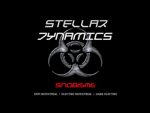 STELLAR DYNAMICS / Snobisme