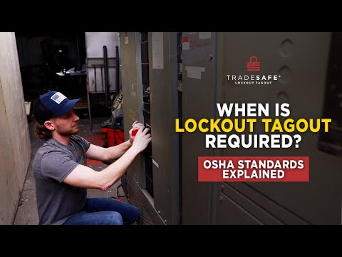 When is Lockout Tagout Required? OSHA Standards Explained