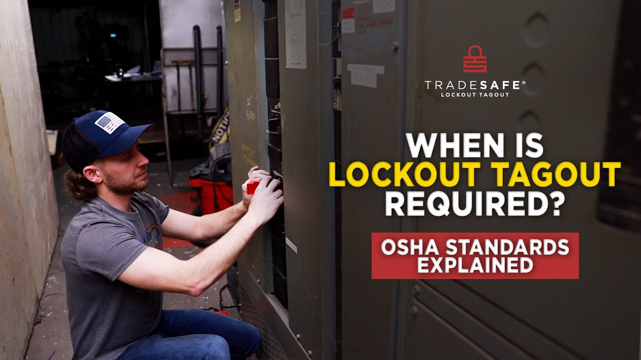 When is Lockout Tagout Required? OSHA Standards Explained