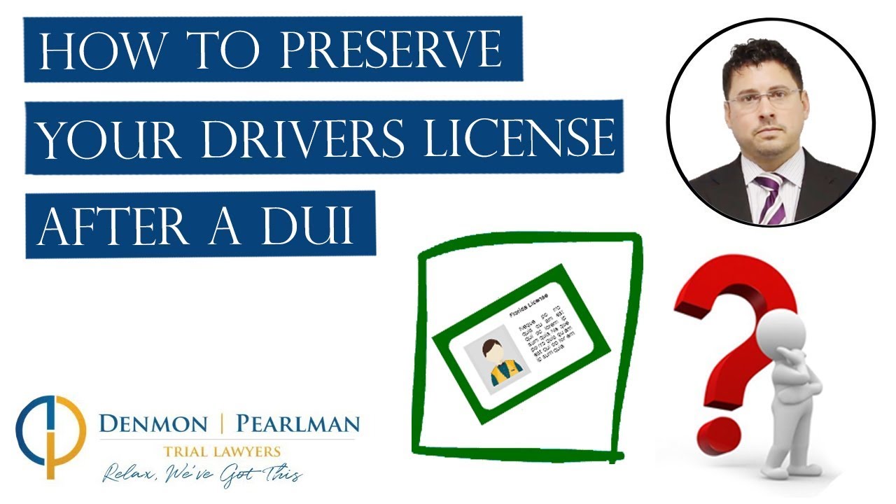 How To Preserve Your Drivers License After A DUI in Florida?