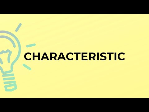 What is the meaning of the word CHARACTERISTIC?