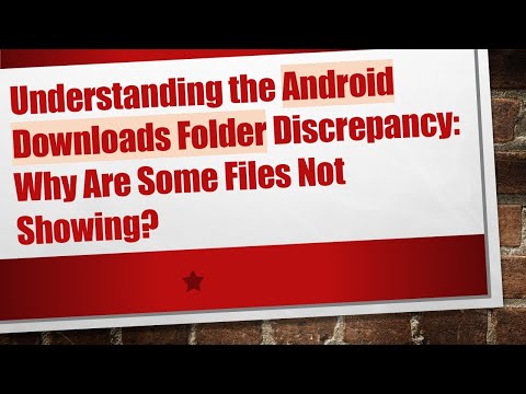 Understanding the Android Downloads Folder Discrepancy: Why Are Some Files Not Showing?