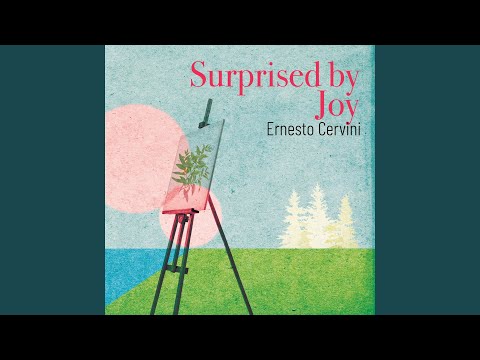 ERNESTO CERVINI - Surprised By Joy (video)